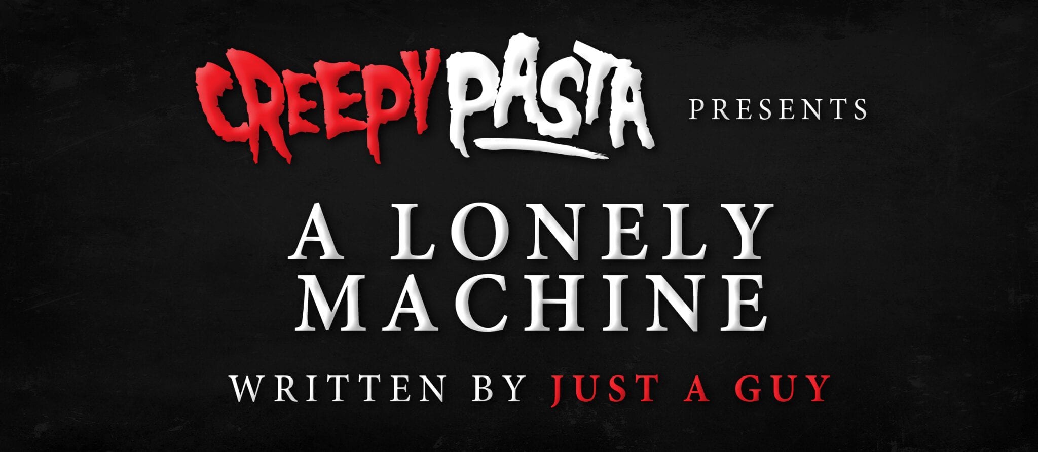 A Lonely Machine - Creepypasta
