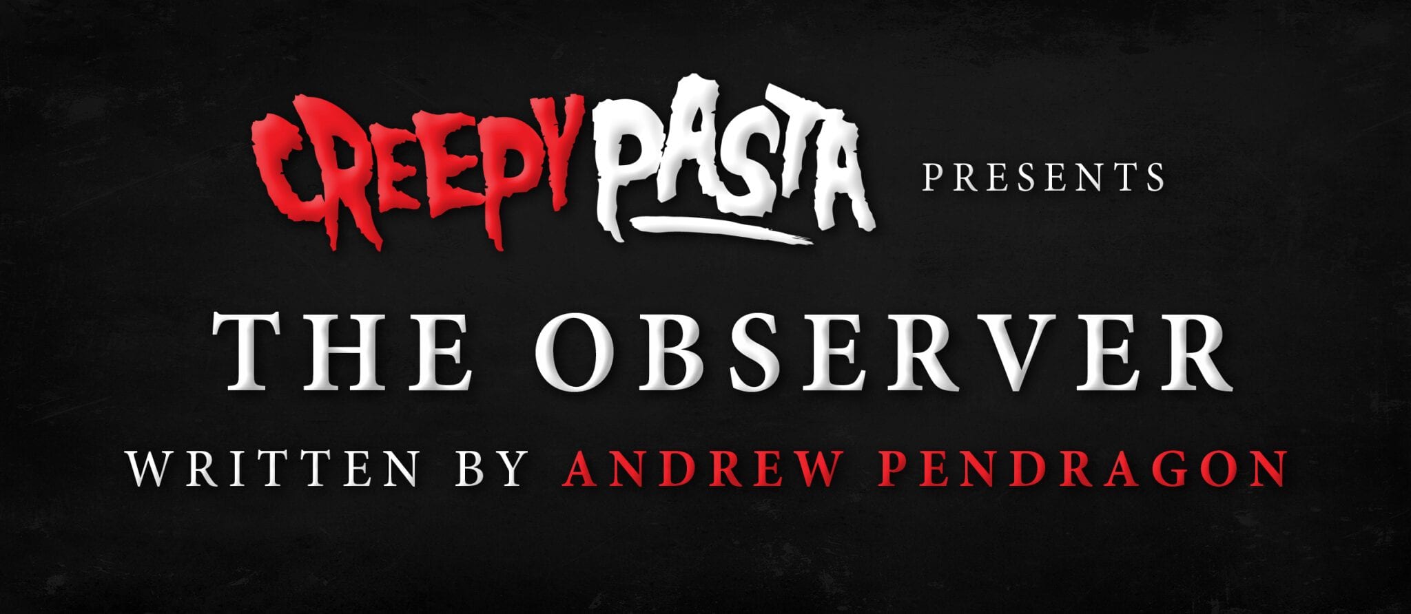The Observer - Creepypasta