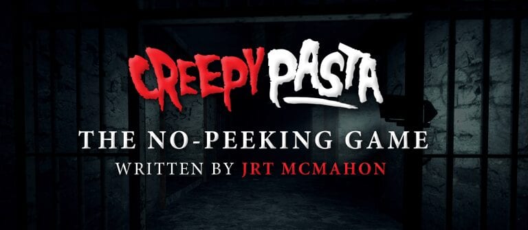 The No-Peeking Game - Creepypasta