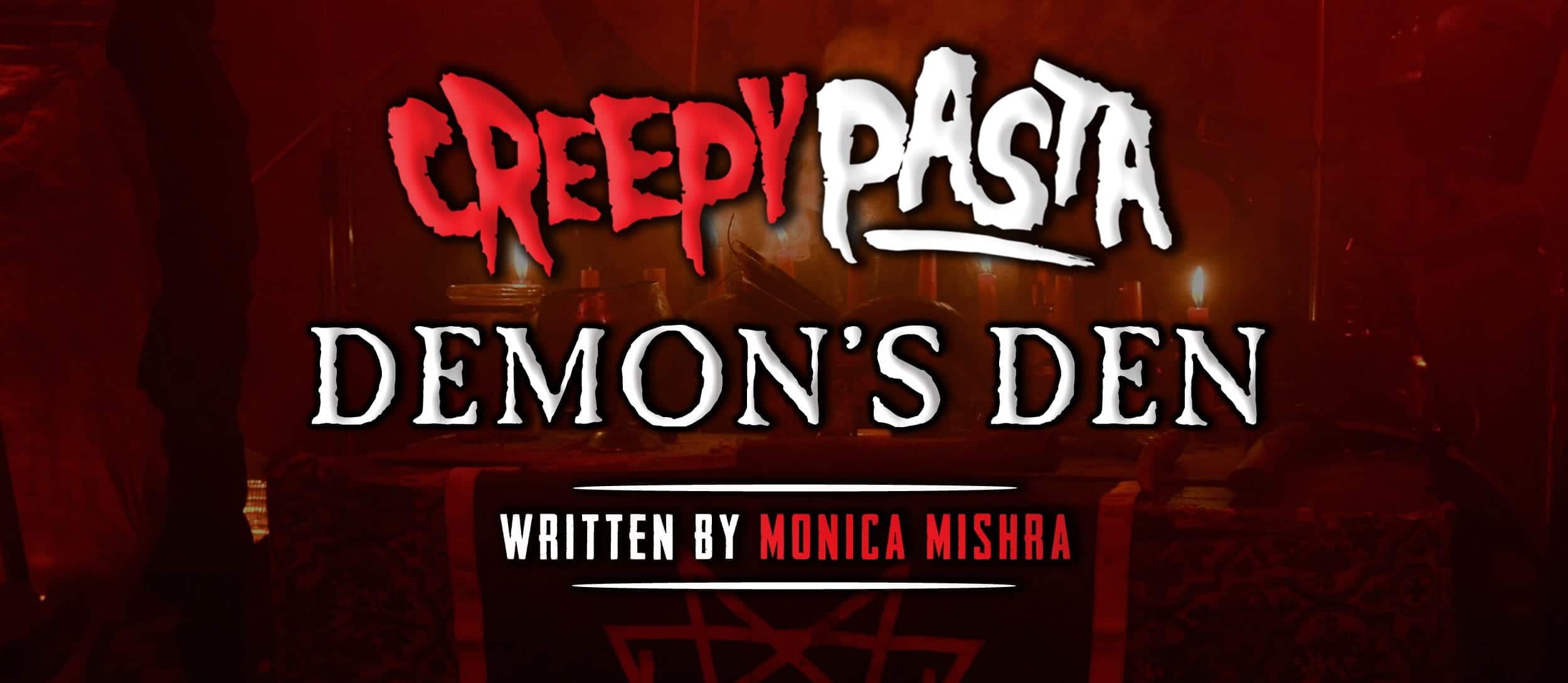 Demon's Den - Creepypasta