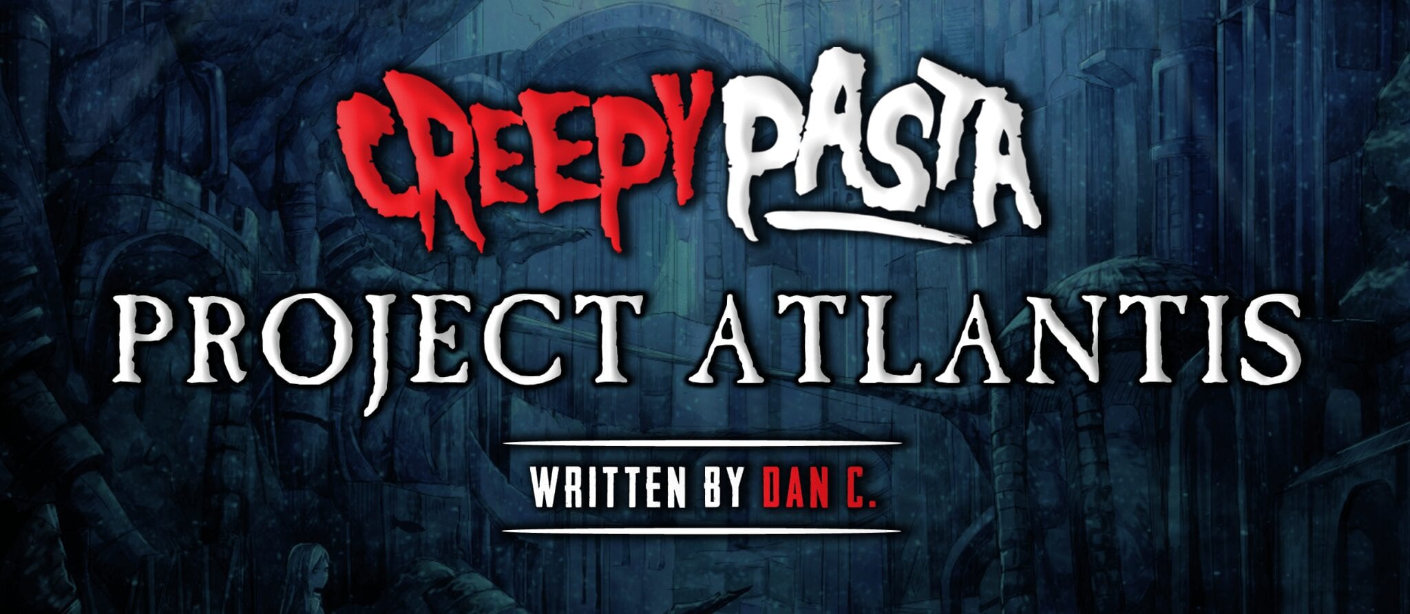 Project Atlantis - Creepypasta