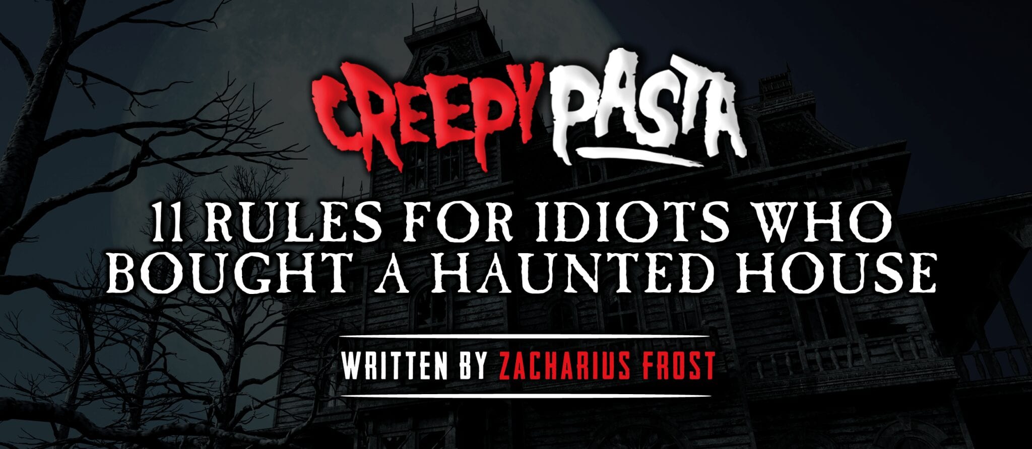 11 Rules for Idiots Who Bought a Haunted House - Creepypasta