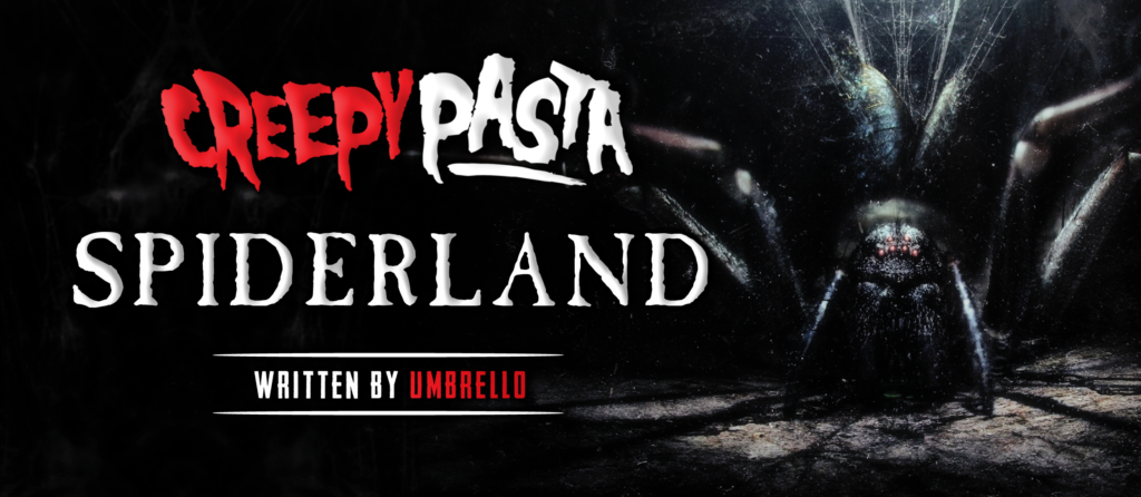 Spiderland - Creepypasta