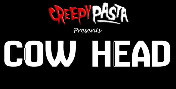 Original Cow Head Story